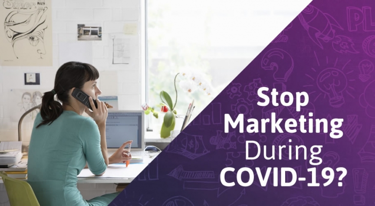 Should You Stop Marketing During COVID-19? | @eVisionMedia